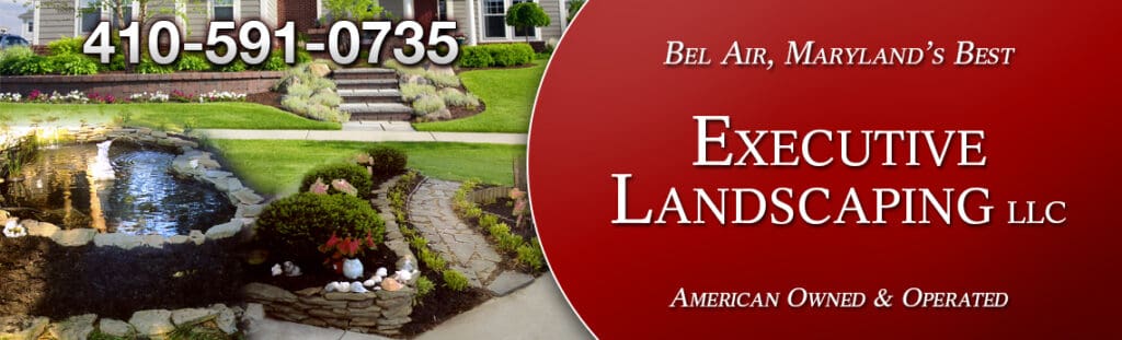 Landscaping Contractor in Bel Air, MD | Executive Landscaping LLC